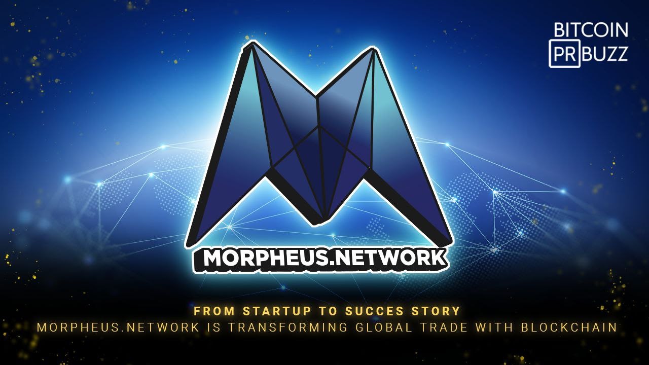 From Startup to Success Story — Morpheus.Network is Transforming Global Trade With Blockchain ...