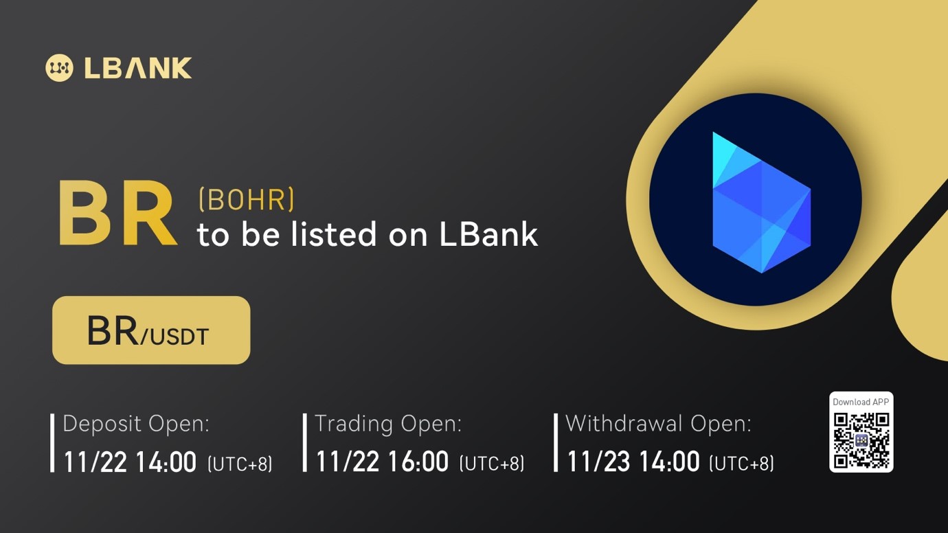 BoHr (BR) is now available for trading on LBank Exchange – ZEX PR WIRE®