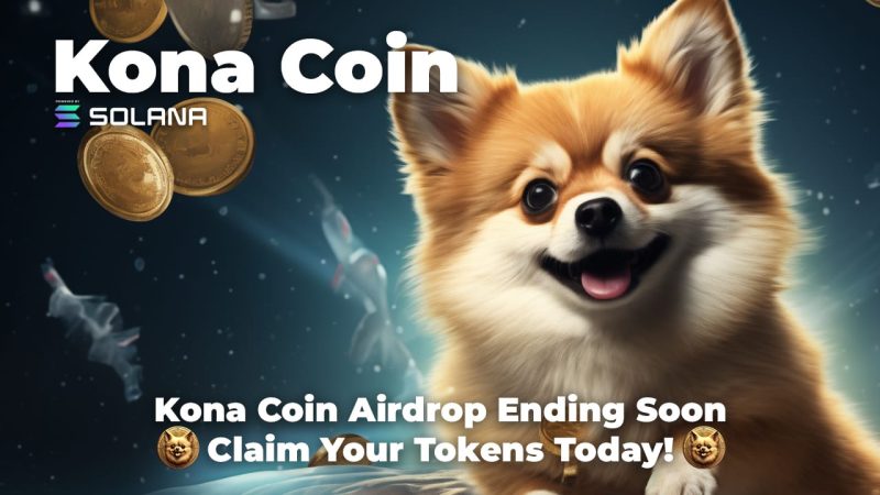 Last Call: Kona Coin Airdrop Ending Shortly – Claim Your Tokens Today ...
