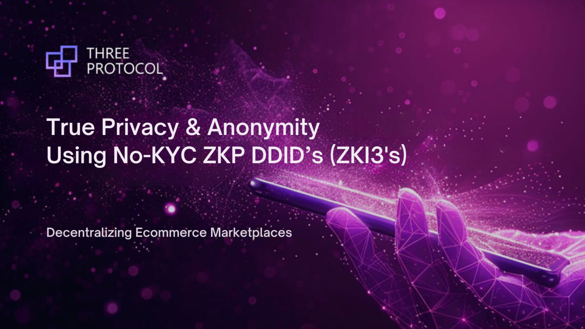 Introducing Three Protocol: Building An Alternative To Centralized Digital ID's and KYC with No ...